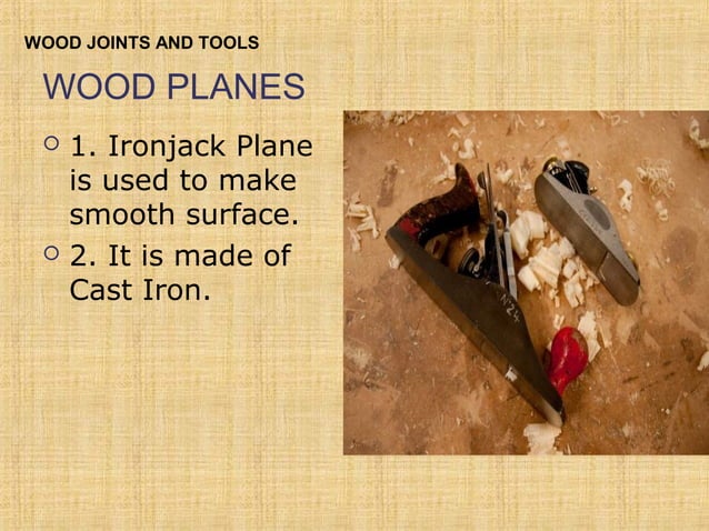 PPT ON WOOD JOINTS AND CARPENTRY TOOLS | PPT