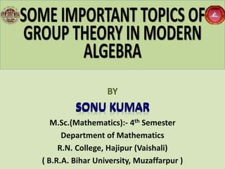 GROUP, SUBGROUP, ABELIAN GROUP, NORMAL SUBGROUP, CONJUGATE NUMBER,NORMALIZER OF SOME IMPORTANT ...