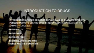 Debesh's ppt on drugs addiction | PDF