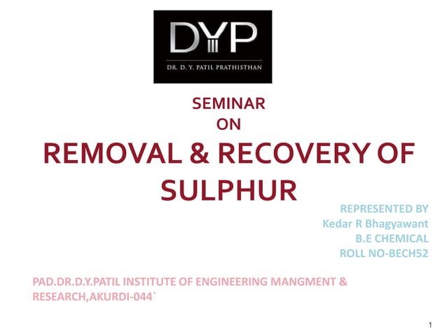 sulphur recovery & removal seminar | PPT | Chemistry | Science