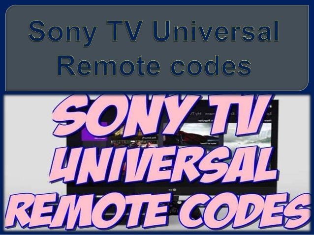 Sony TV Universal Remote codes | PPTX