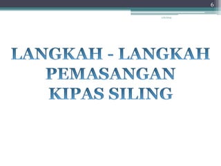 Sop Pemasangan Kipas Siling | PPT