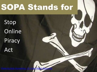 SOPA and You: What it means for the Internet | PPTX | Internet | Computing