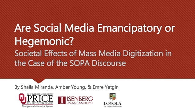 Are Social Media Emancipatory or Hegemonic? Societal Effects of Mass ...