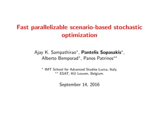 Fast parallelizable scenario-based stochastic optimization | PPT
