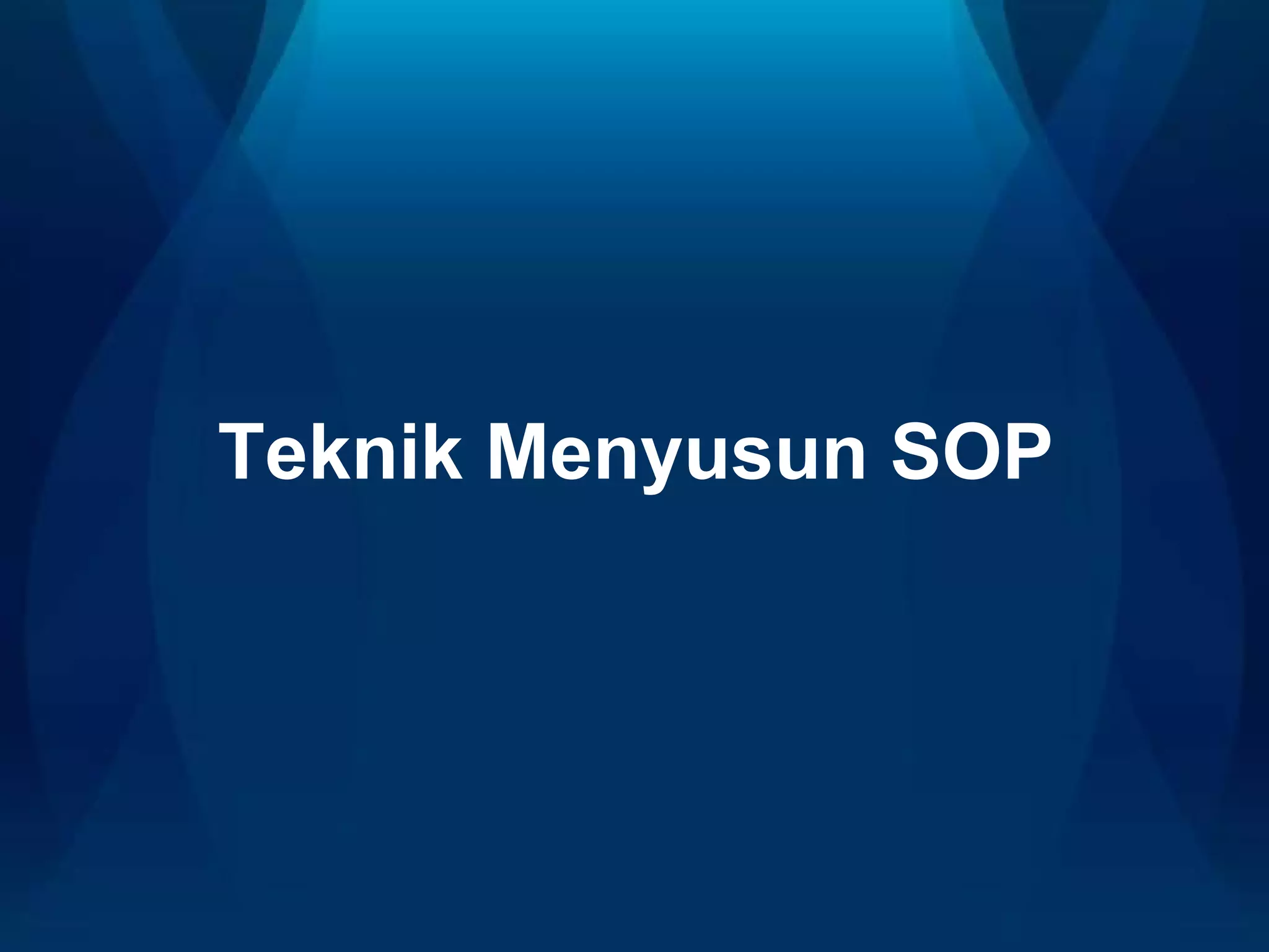 Menyusun Standard Operating Procedure (SOP) Sesuai KPI (SOP Base on KPI ...