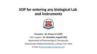 SOP for entering any biological Lab and other instruments | PPTX
