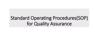 Standard operating procedure for Quality Assurance.pptx