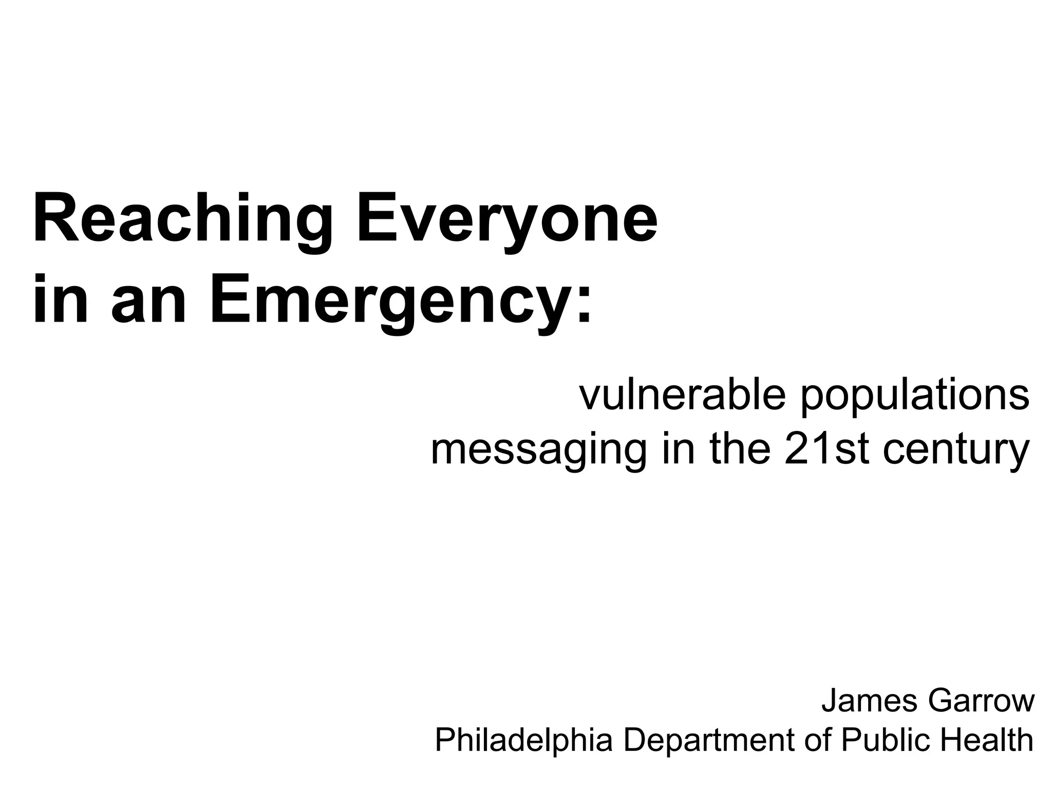 Reaching Everyone in an Emergency: vulnerable populations messaging in ...