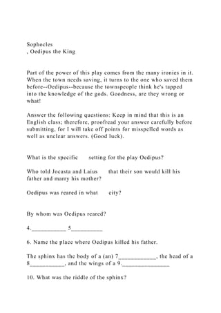 Sophocles, Oedipus the KingPart of the power of this play .docx