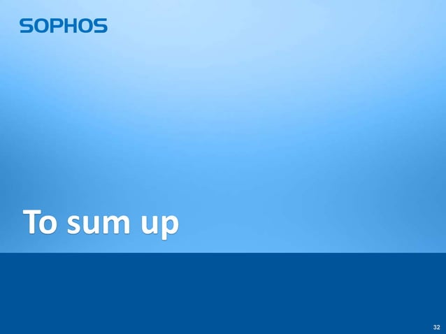 Sophos | PPTX | Information and Network Security | Computing
