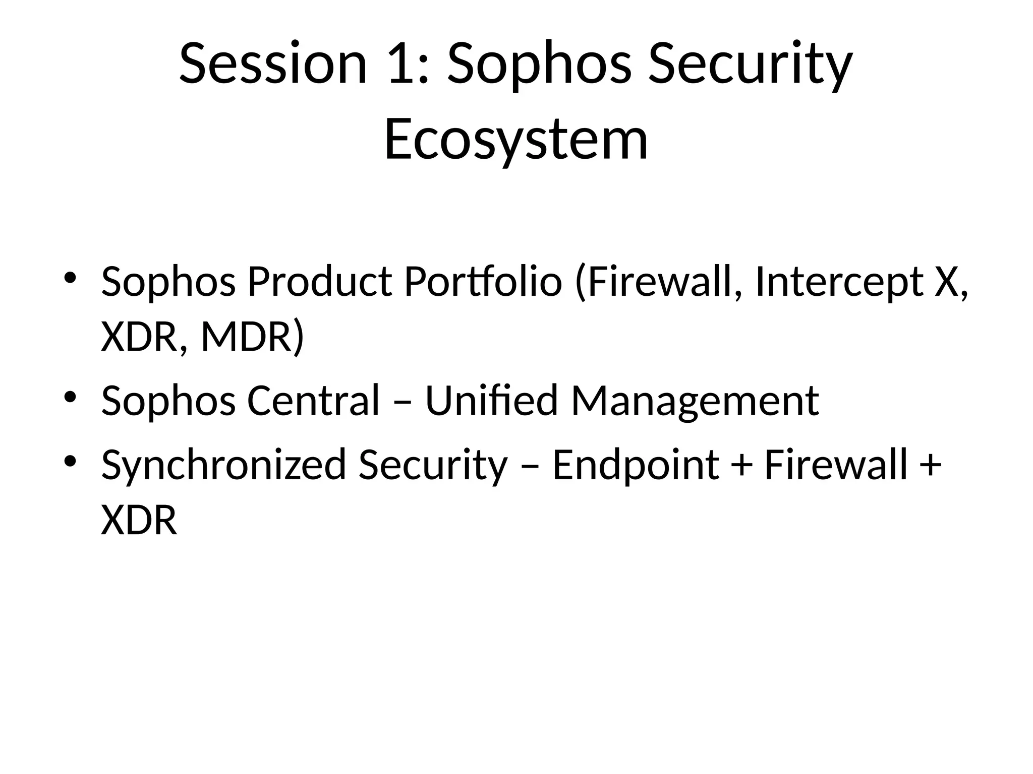 Sophos XDR & Firewall Training Content.. | PPTX