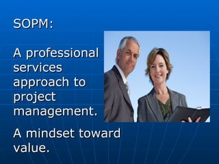 Service-Oriented Project Management (SOPM) | PPT | Business | Business and Finance