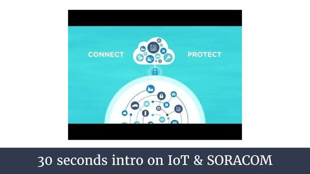 SORACOM IoT platform - Introduction | PPT