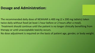 Sorafenib (NEXAVAR)® | PPTX