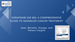 Sorafenib 200 mg: Dosage, Uses, and Side Effects | PPT