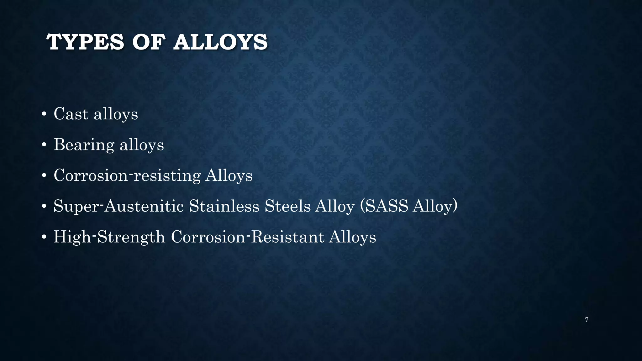 Alloys and its application and uses. | PPTX