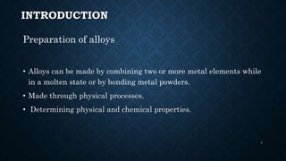 Alloys and its application and uses. | PPTX