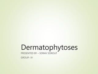 sorav debbarma presentation on dermatophytes.pptx