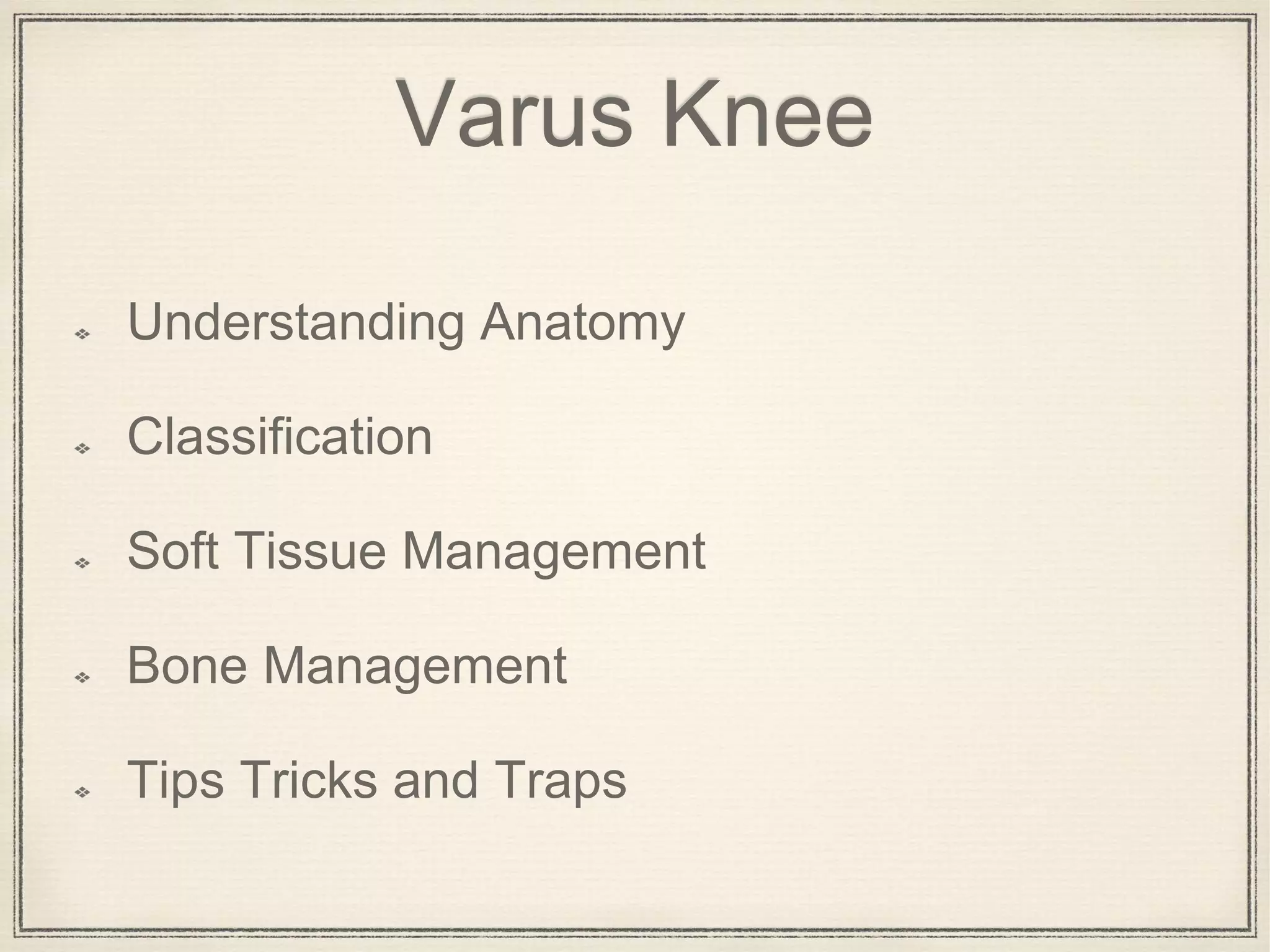 Correcting Varus Deformity of the Knee in Total Knee Replacement | PPTX ...
