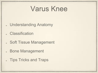 Correcting Varus Deformity of the Knee in Total Knee Replacement | PPTX