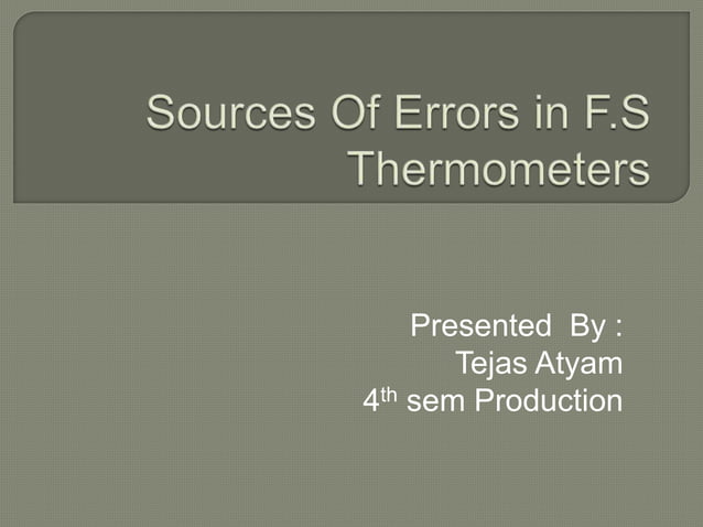 Sorces of errors in a filled system thermometer | PPTX