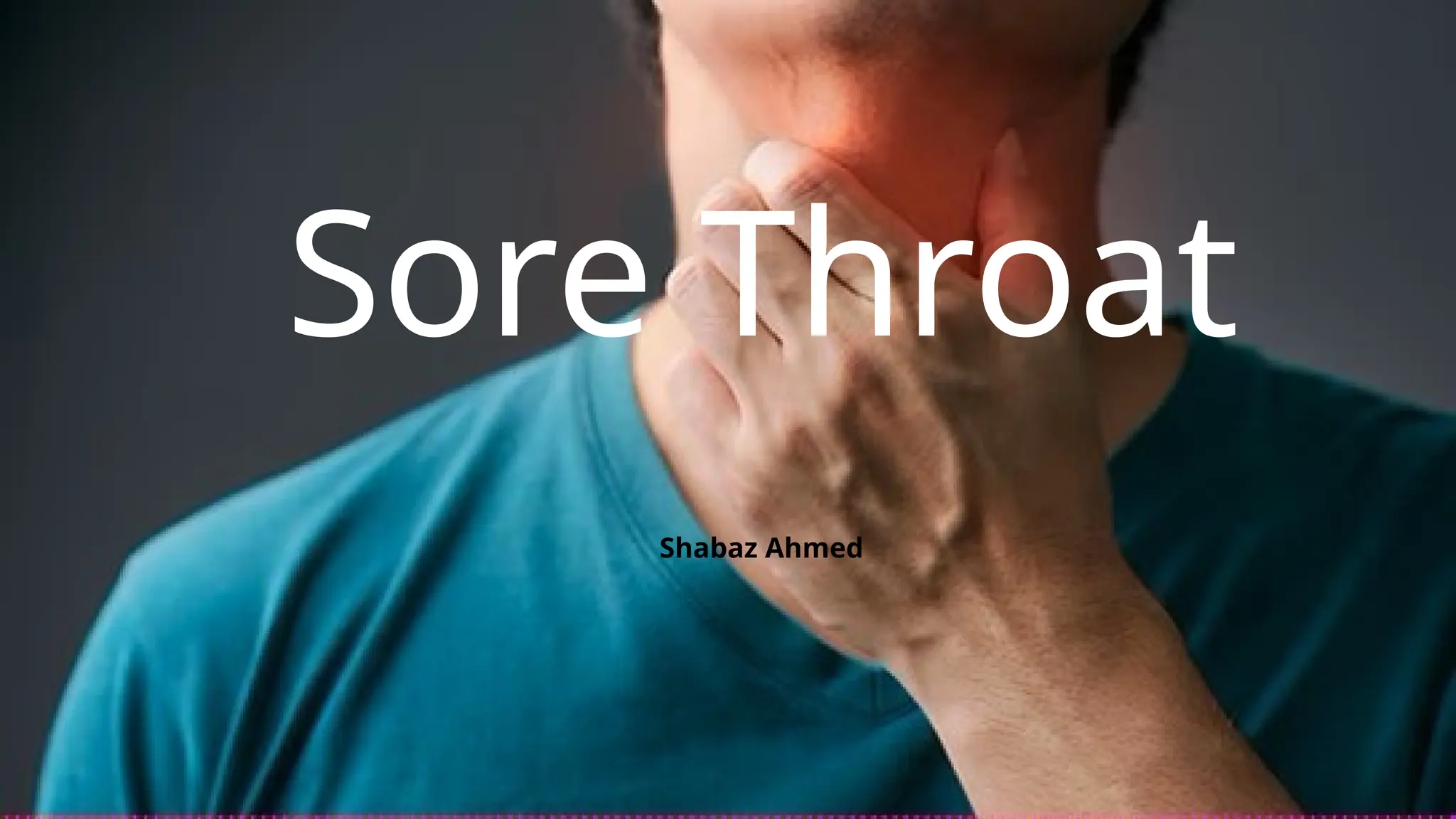 Sore-Throat-Clinical-Overview-and-Management.pptx