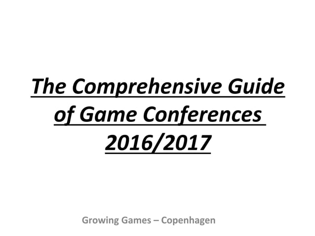 The Comprehensive Guide Of Game Conferences. | PPT