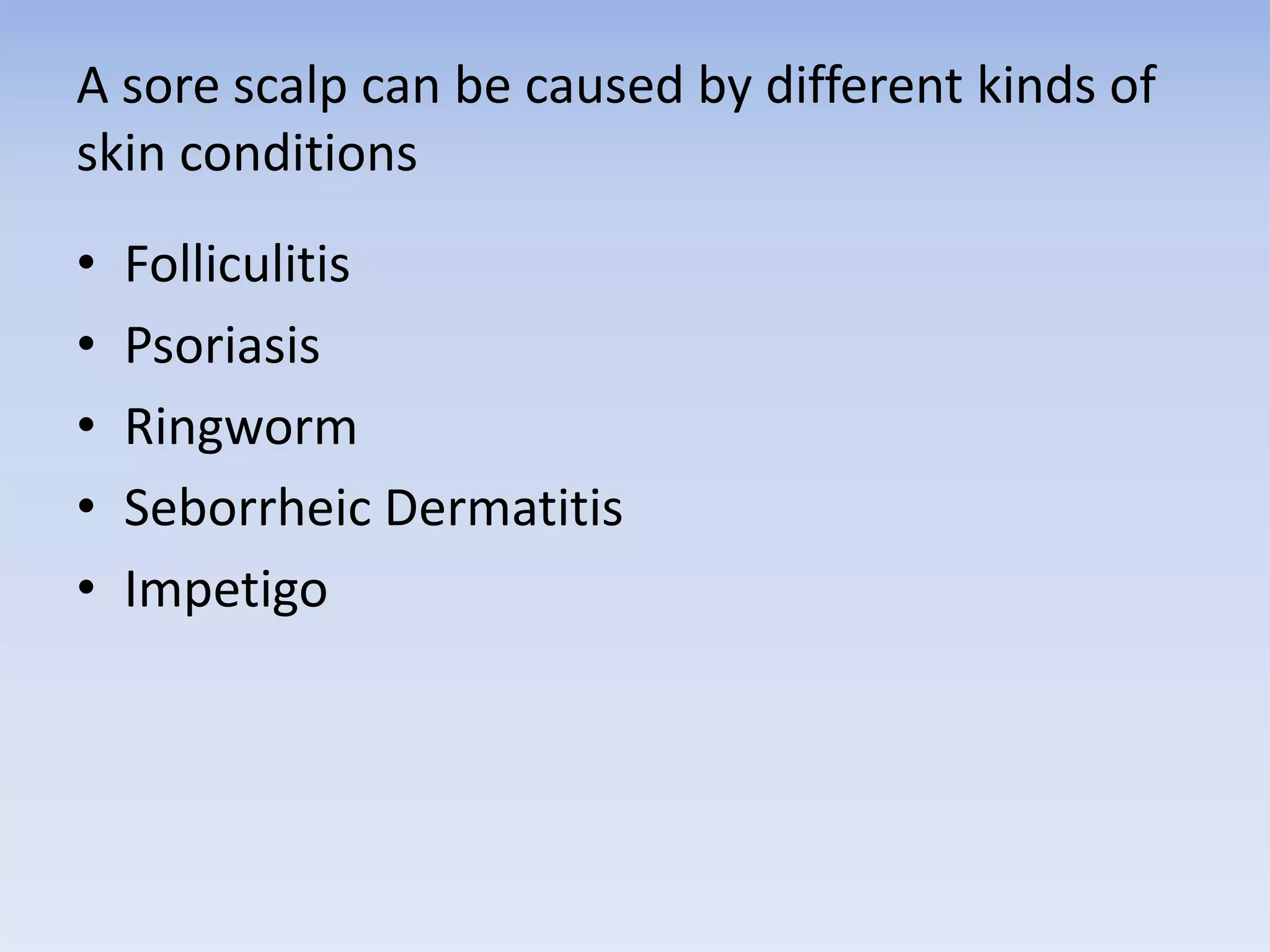 What are Common Causes of A Sore Scalp? | PPTX