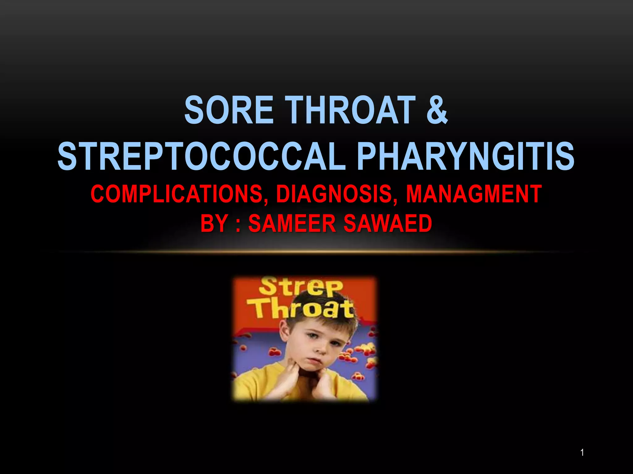 Sore throat and streptococcal pharyngitis | PPTX