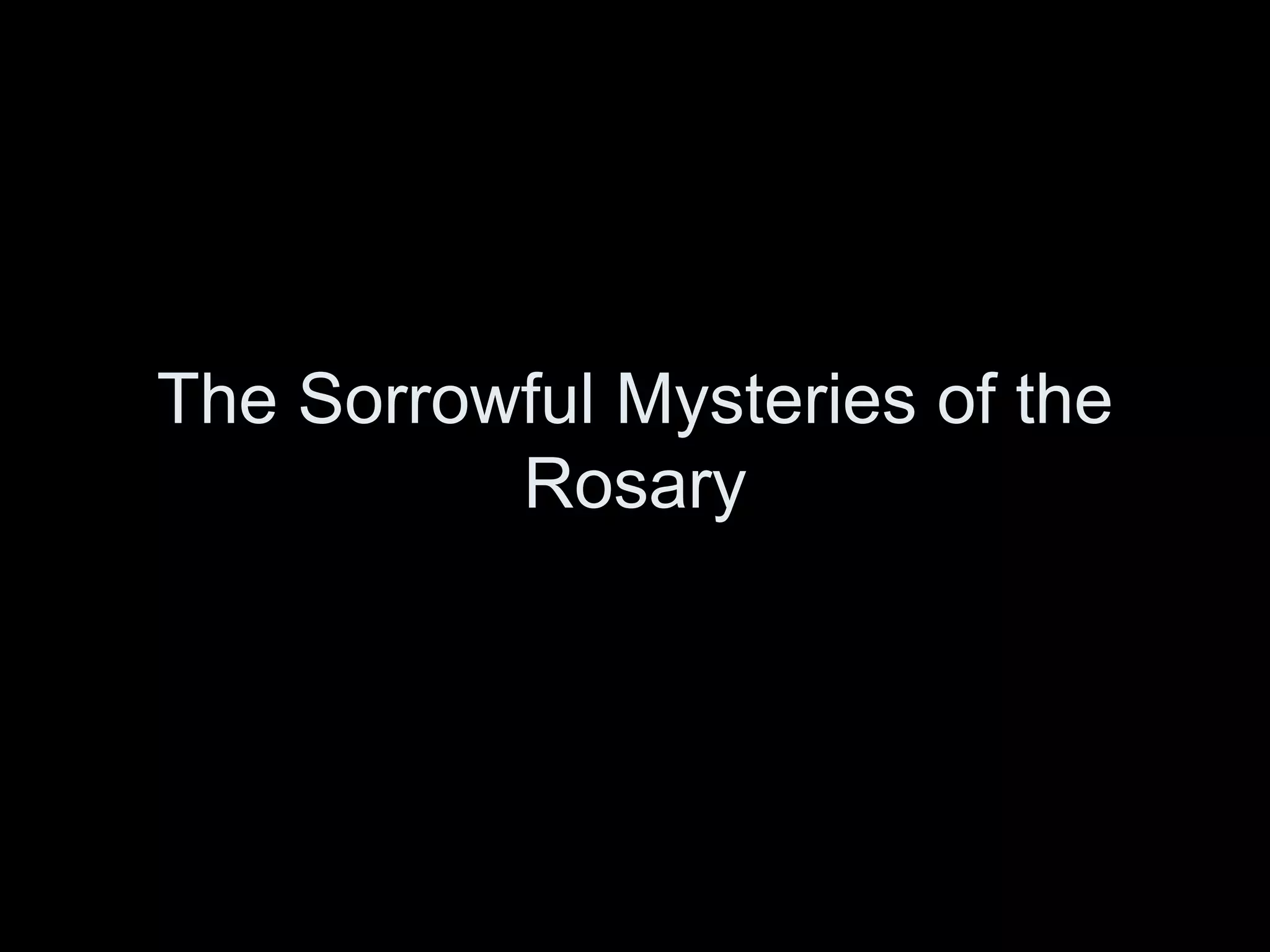 Sorrowful Mysteries of the Rosary | PPT