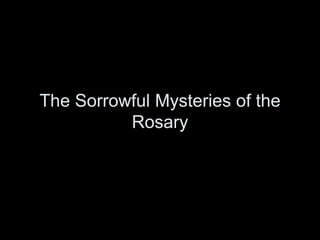 Sorrowful Mysteries of the Rosary | PPT