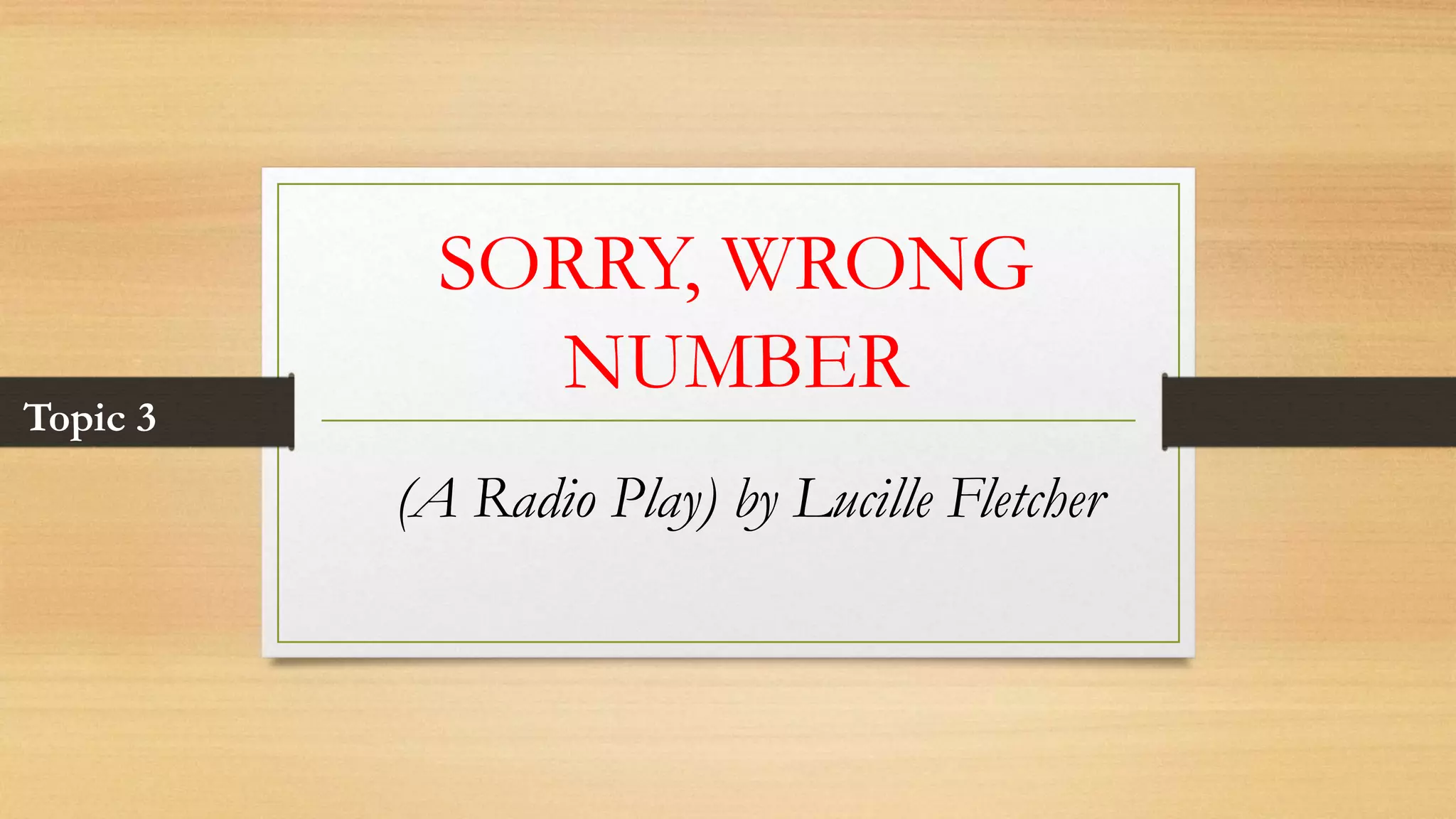 Sorry, Wrong number by Lucille Fletcher | PPTX