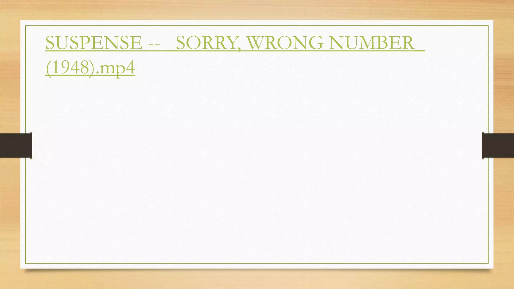 Sorry, Wrong number by Lucille Fletcher | PPTX | Drama | Genres