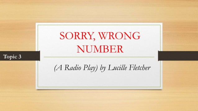Sorry, Wrong number by Lucille Fletcher | PPTX | Drama | Genres