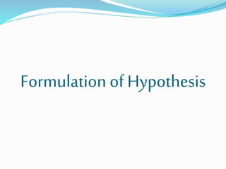 Sources of Research Questions and Formulation of Hypothesis | PPTX