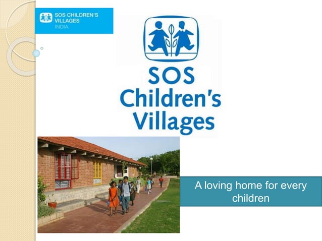 SOS Children's Village Of India | PPTX | Daycare and Pre-School | Parenting
