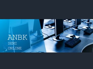 Materi Teknis Pelaksanaan ANBK | PPTX