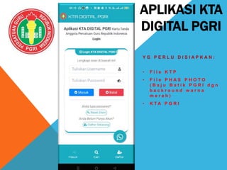 SOSIALISASI APLIKASI KTA DIGITAL PGRI (3).pptx