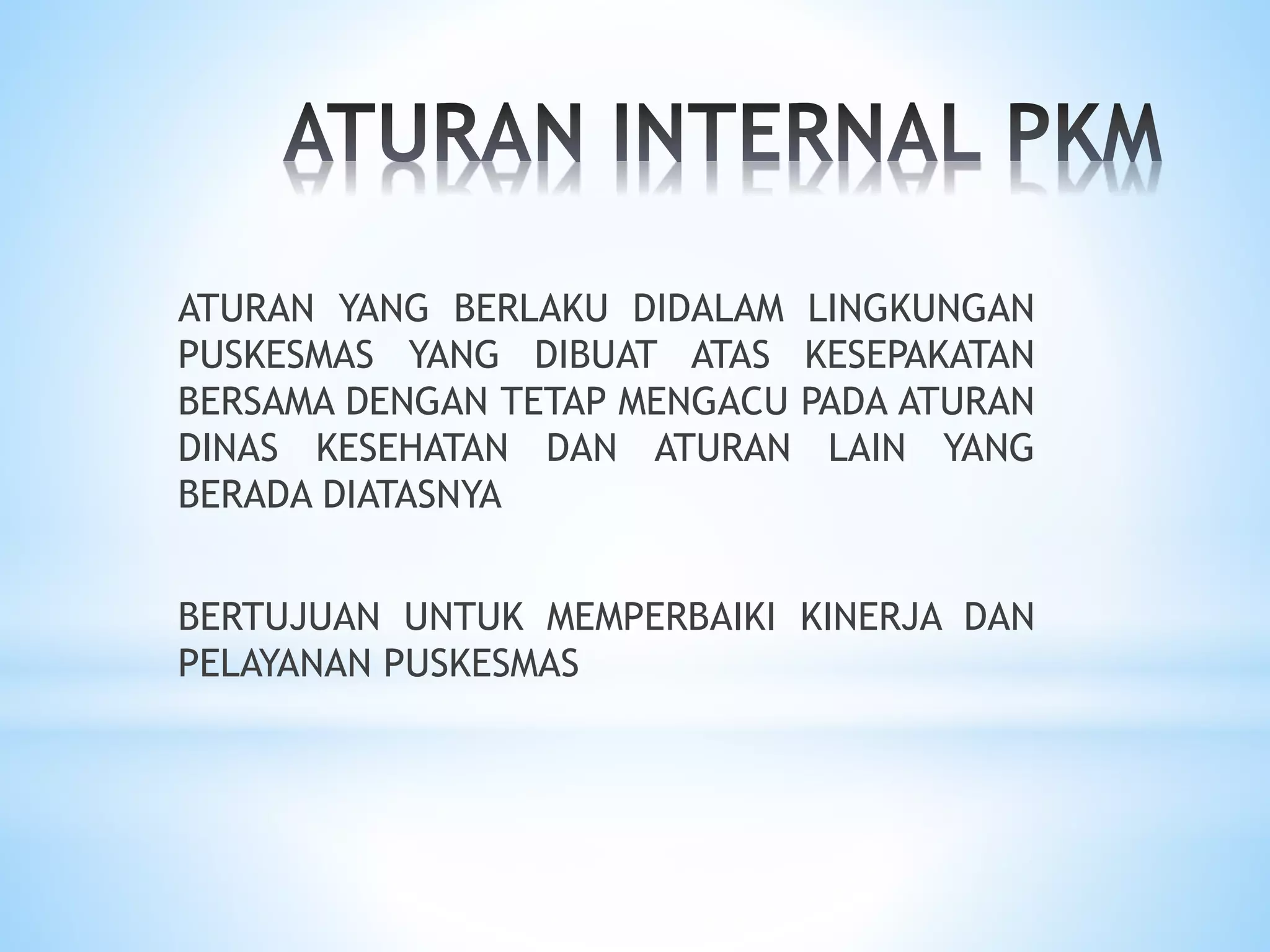 SOSIALISASI ATURAN INTERNAL PKM.pptx