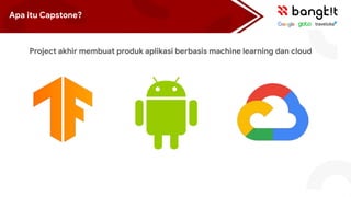 Sosialisasi Bangkit 2024: Discovering Bangkit Academy, Capstone, and Incubation Experiences | PDF