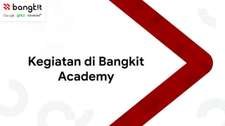 Sosialisasi Bangkit 2024: Discovering Bangkit Academy, Capstone, and ...