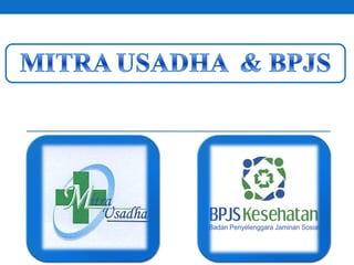 Sosialisasi BPJS Kesehatan CoB Mitra Usadha | PPT