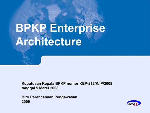 Sosialisasi enterprise architecture bpkp v1.2 | PPT