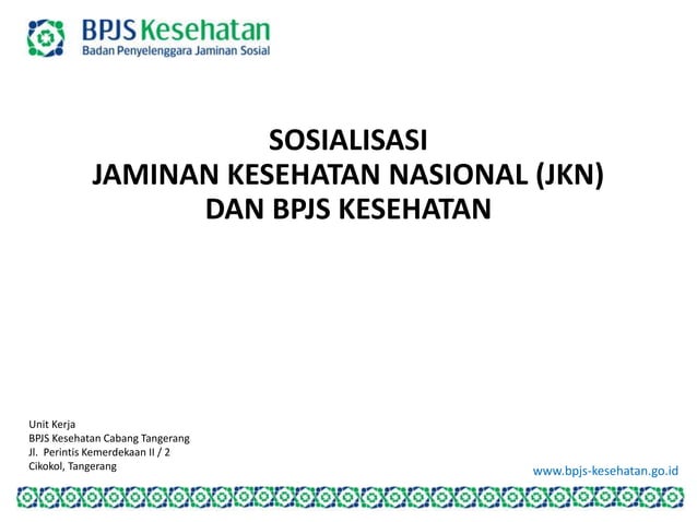 Sosialisasi JKN dan BPJS Kesehatan Umum.pptx