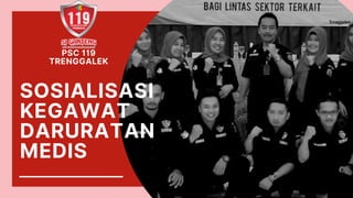 SOSIALISASI KEGAWATDARURATAN MEDIS (2).pptx