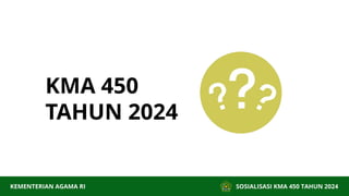 Sosialisasi KMA 450 Tahun 2024_Luminor_Juli2024.pptx