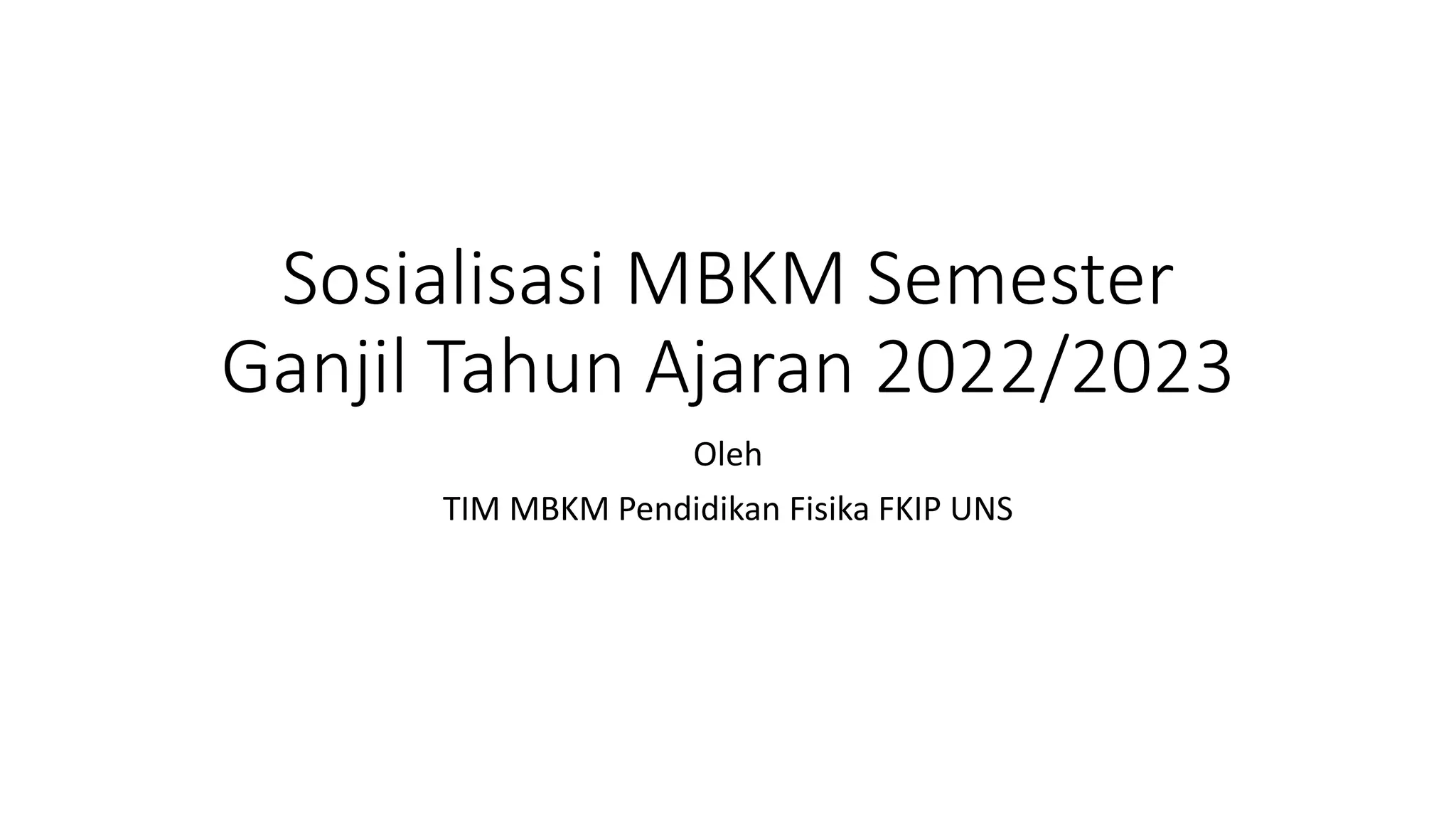 Sosialisasi MBKM Semester Ganjil Tahun Ajaran 2022.pptx