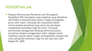 SOSIALISASIPROGRAM PERENCANAAN PERSALINAN DAN PENCEGAHAN KOMPLIKASI | PPT