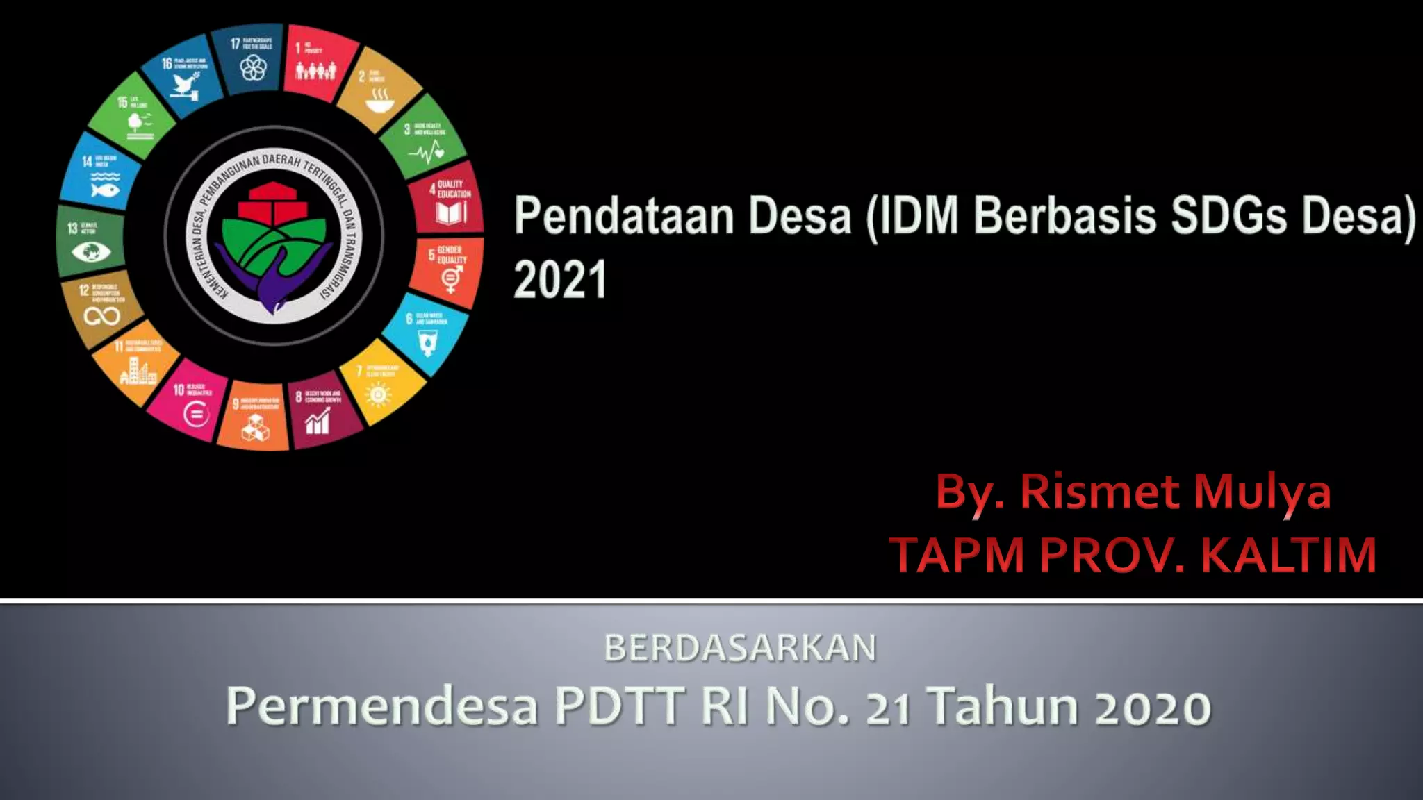 Sosialisasi Pendataan Desa (IDM berbasis SDGs Desa) 2021.pptx